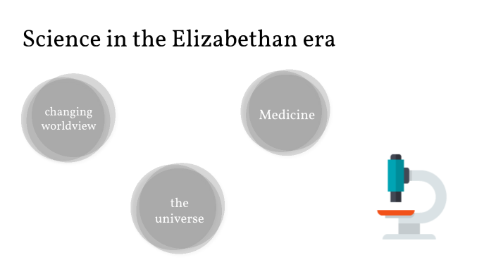 science in the Elizabethan era by Annelies Verlee on Prezi