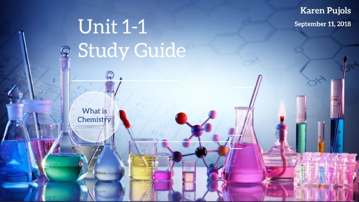 Unit 1-1 Chemistry Study Guide by Karen Pujols on Prezi