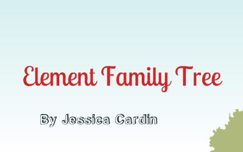 Element Family Tree by Janna Bryant on Prezi