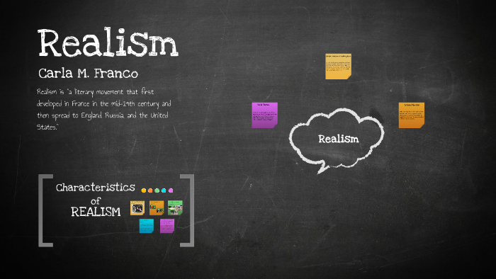 Characteristics of Realism by Carla Franco on Prezi