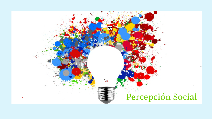Percepción Social by ESTEFANIA GARCIA on Prezi