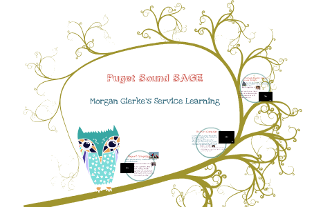 Gierke Puget Sound SAGE Service Learning by Morgan Gierke on Prezi