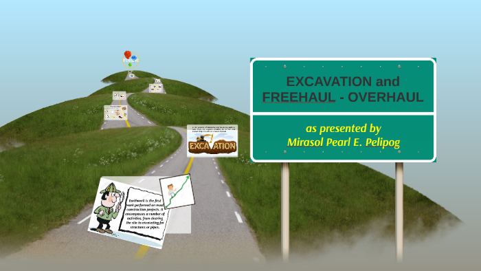 EXCAVATION and FREEHAUL - OVERHAUL by Mirasol Pearl on Prezi