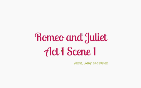English- Romeo and Juliet Act 1 Scene 1 by Helen Inman on Prezi