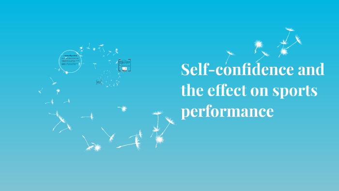 Self-confidence and the effect on sports performance by Michelle ...