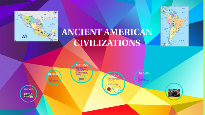 ANCIENT AMERICAN CIVILIZATIONS by Jenna Hall on Prezi