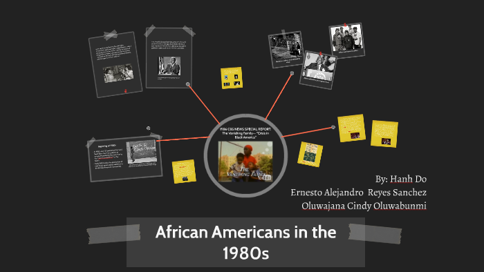 African Americans in the 1980s by Hanh Do on Prezi