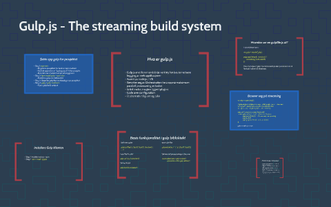 Gulp.js - The streaming build system by Jarle Friestad on Prezi