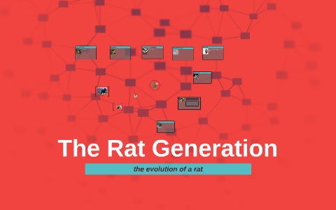The Rat Generation by daniel taglialegami on Prezi