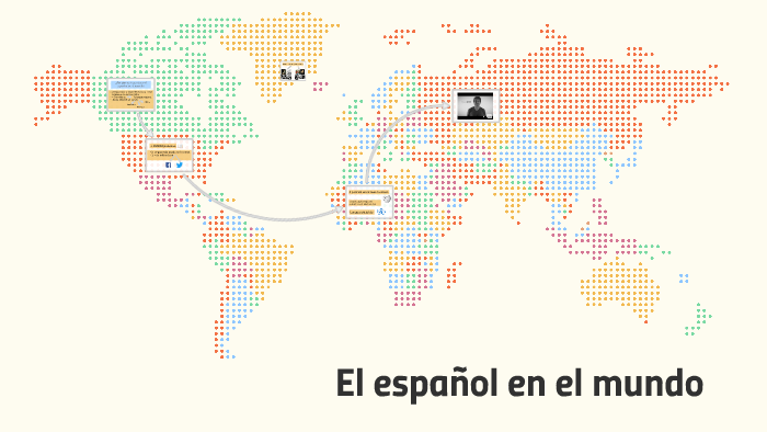 Importancia Español en el mundo by Marga Román on Prezi