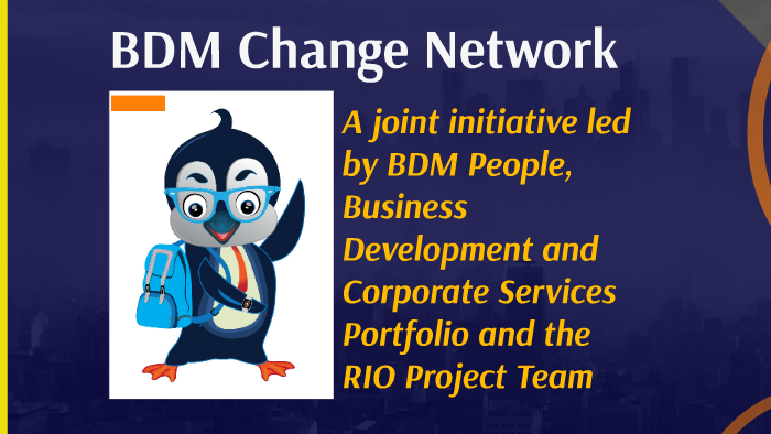 BDM Change Network - Induction by Angel Pierangelli on Prezi