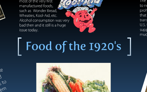 Food in the 1920's by Hannah Magrum on Prezi