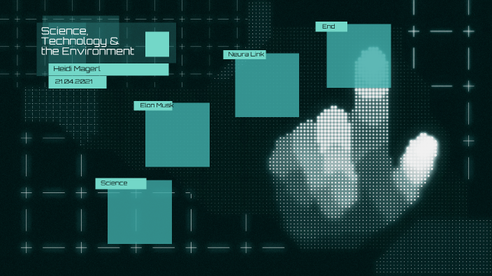 Science, Technology & the Environment by on Prezi
