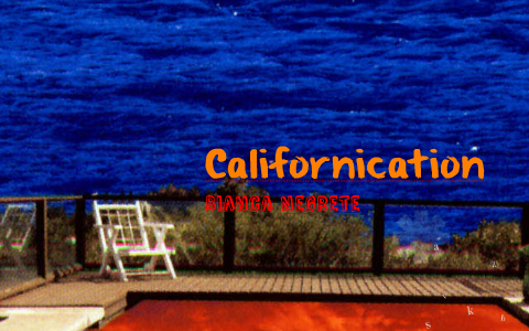 Californication by Bianca Negrete on Prezi