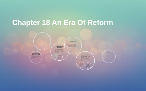 Chapter 18 An Era Of Reform by Melissa Munneke on Prezi