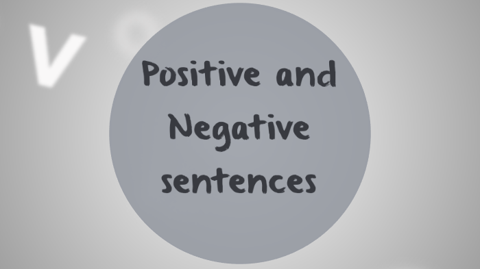 positive and negative sentences by jelmar leones on Prezi