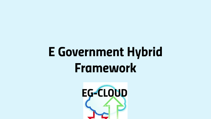 E Government Framework by Ahmed El-Shinawy on Prezi