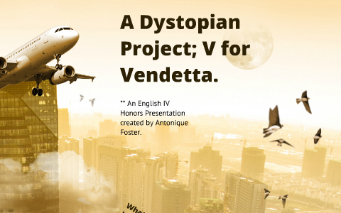 V for Vendetta; A Dystopian Project!! by Niques Foster on Prezi