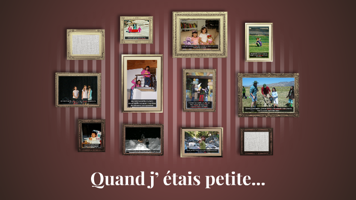 Quand j’ étais petite... by Stephanie Liaudat on Prezi