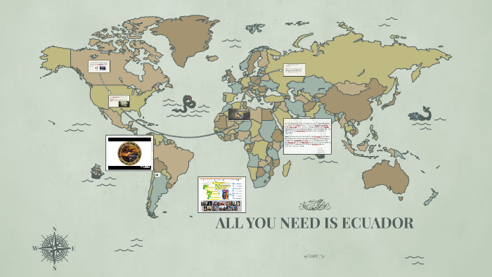 ALL YOU NEED IS ECUADOR by LUIS CHELA on Prezi