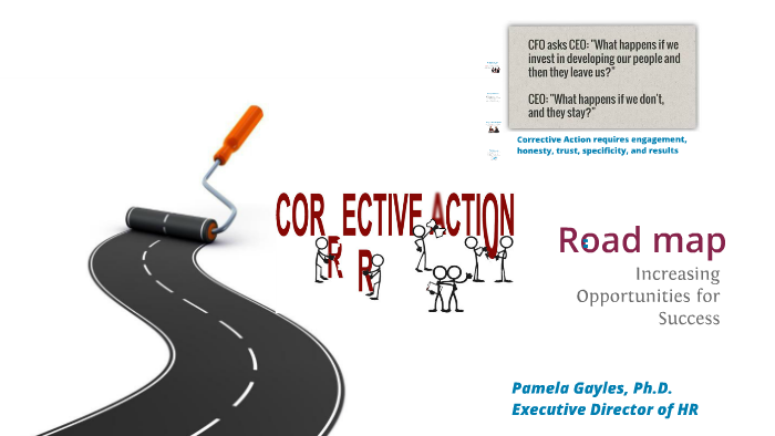 CORRECTIVE ACTION ROAD MAP by Pamela Gayles on Prezi