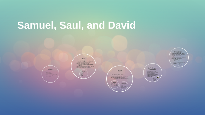 BIBL 100: Samuel, Saul, David, and Solomon by R. Anderson Campbell on Prezi