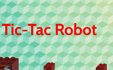 TIC-TAC ROBOT by Guillem Coderch on Prezi
