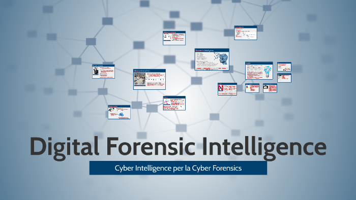 Digital Forensic Intelligence by Davide Gabrini on Prezi
