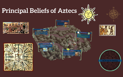Principal Beliefs of Aztecs by Divassini Ramesh on Prezi