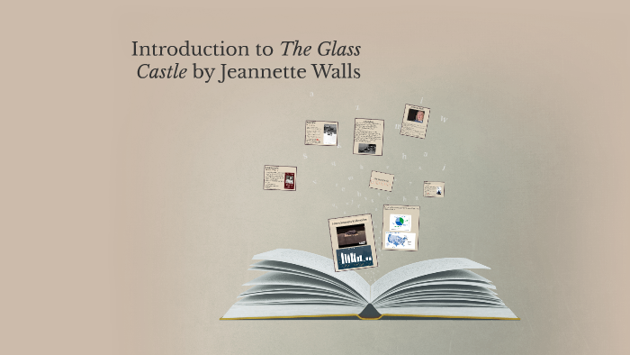 Introduction to The Glass Castle by Jeannette Walls by Sarai Pleitez on ...