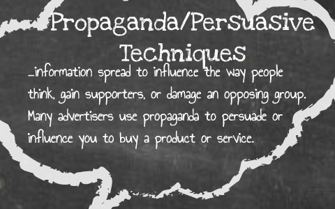 Propaganda/Persuasive Techniques by Bethany Sherrard on Prezi