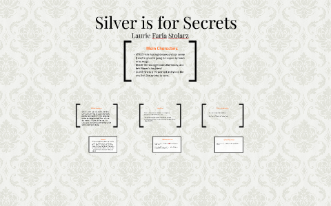 Silver is for Secrets by Yessenia Medina on Prezi
