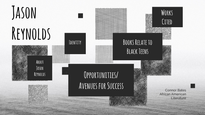 Jason Reynolds Presentation by Connor Bates on Prezi