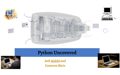 Python Uncoverd by Josh Aisbitt on Prezi