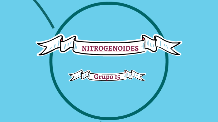 Nitrogenoides by Carmen Leon Cerezo on Prezi