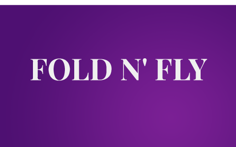 FOLD N' FLY by on Prezi