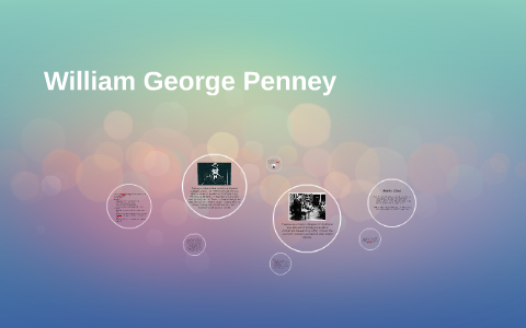William George Penney by Chelsea Jane on Prezi