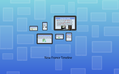New France Timeline by austin white on Prezi
