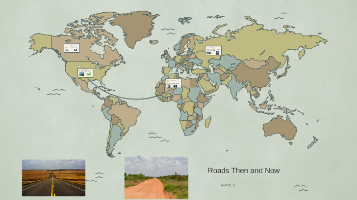Roads Then and Now by john lincoln on Prezi