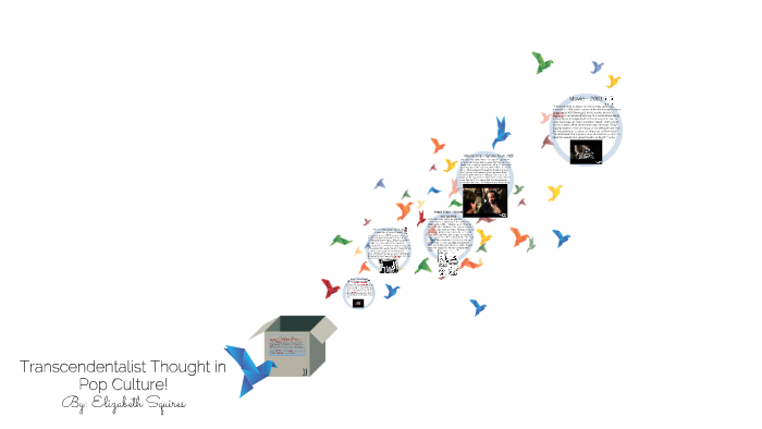 Transcendentalist thought in pop culture English project by on Prezi