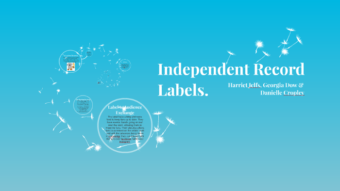 Independent Record Labels. by Danielle Cropley on Prezi