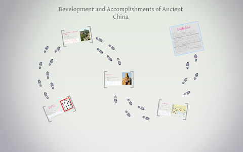 Development and Accomplishments of Ancient China by Jessica Wu
