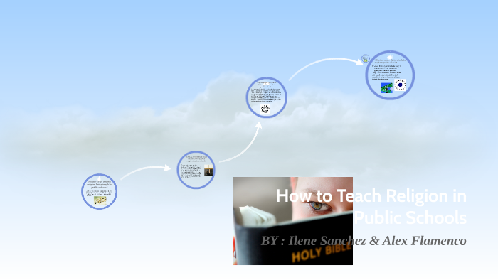 How to Teach Religion in Public Schools by Ilene Sanchez on Prezi