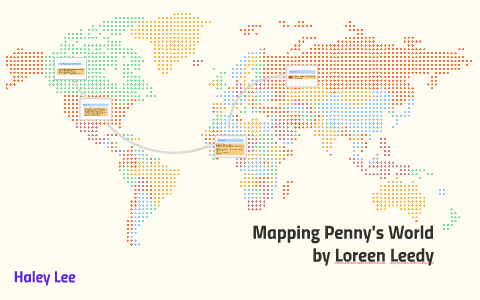 Mapping Penny's World by Haley Lee on Prezi