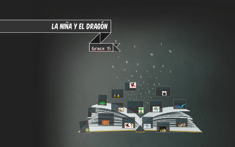 La Niña y el Dragón by Grace Yi on Prezi