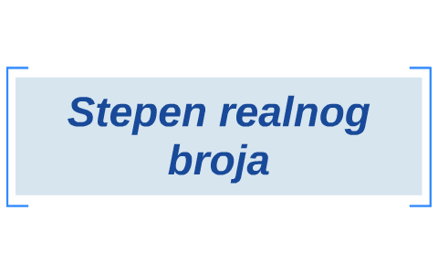 Stepen realnog broja by zoran Tintor on Prezi