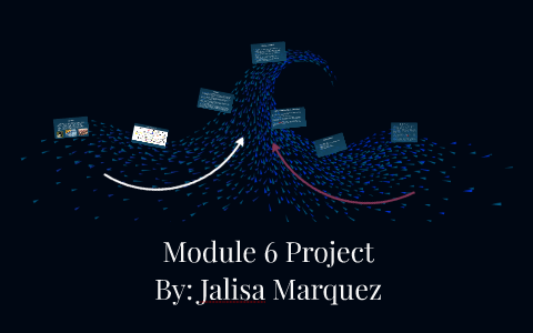 Module 6 Project by Jalisa Marquez