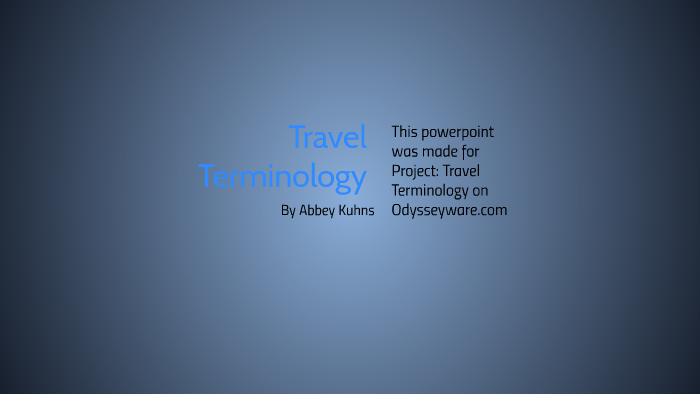Travel Terminology by Sapphire Torch on Prezi