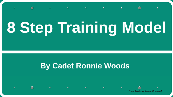 8 Step Training Model by Ronnie Woods on Prezi