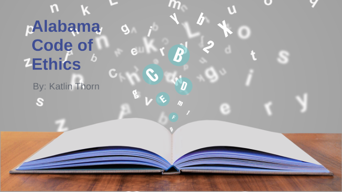 Alabama Code of Ethics by Katlin Thorn on Prezi